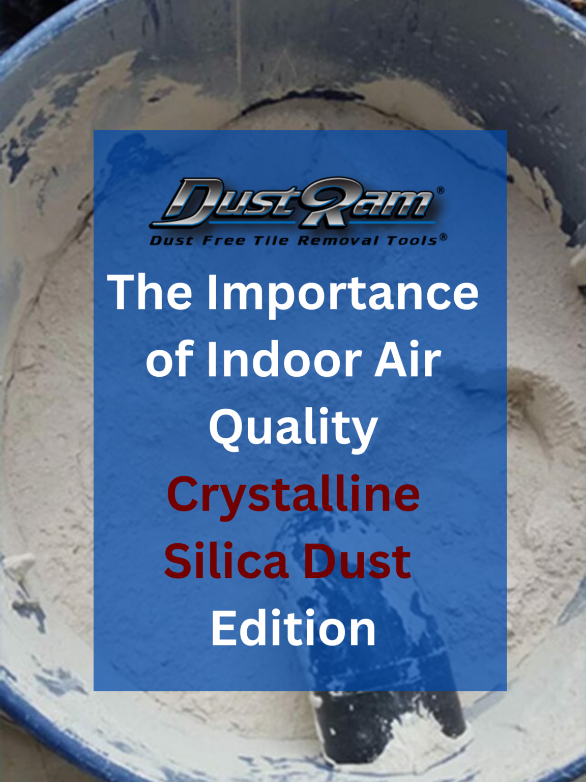 DustRam® - Dust Free Tile Removal and Dustless Tile Removal